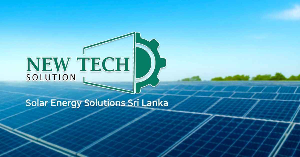 New Tech Solution Mawanella | Solar, CCTV & Electrical Solutions Sri Lanka